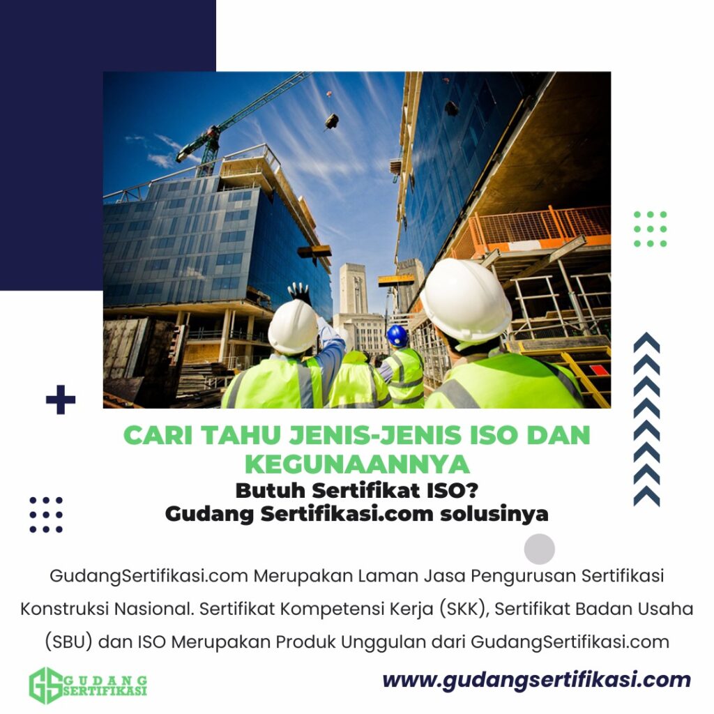 Cari Tahu Jenis-jenis ISO dan Kegunaannya GudangSertifikasi